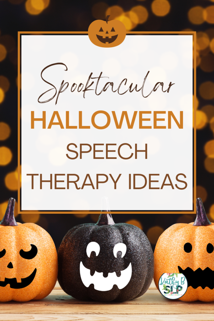 Spooktacular Speech Therapy Activities - Kathy B SLP